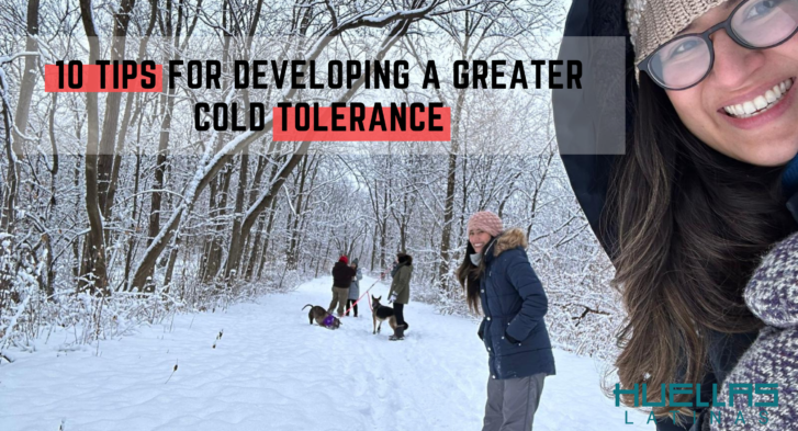 10 Tips for Developing a Greater Cold Tolerance - Huellas Latinas